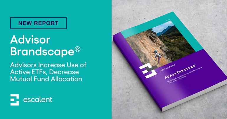 Escalent | Advisors Increase Use of Active ETFs, Decrease Mutual Fund ...